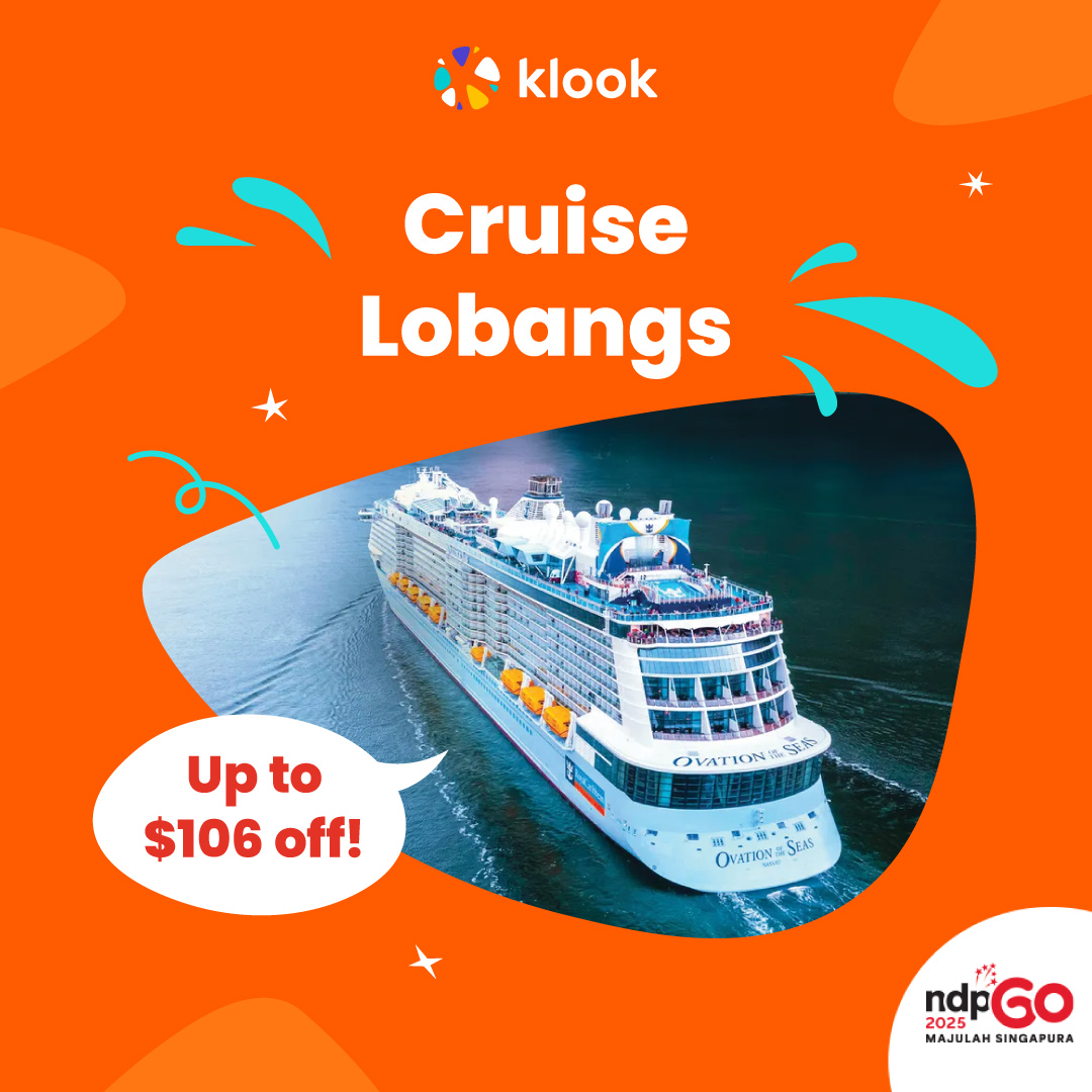 Klook: Cruise Lobangs up to $106 off | NDP