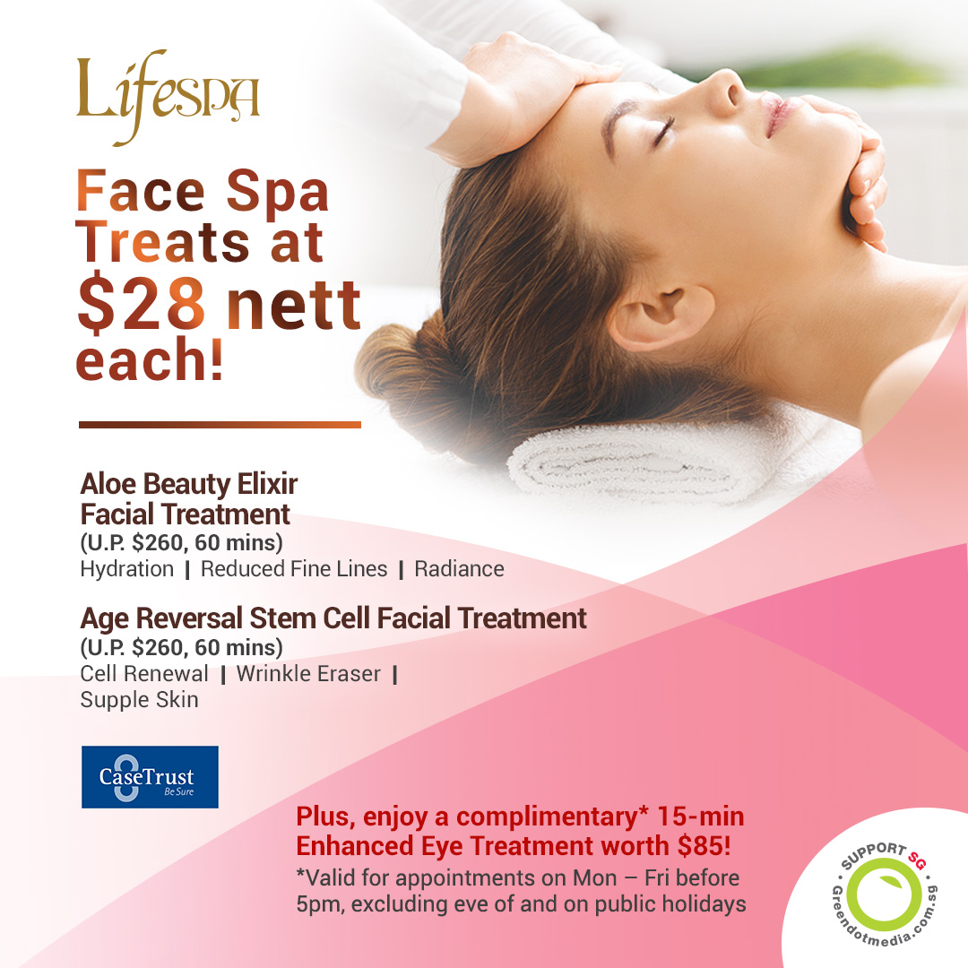 LifeSpa - Face Spa Treats at $28 nett each | Support SG